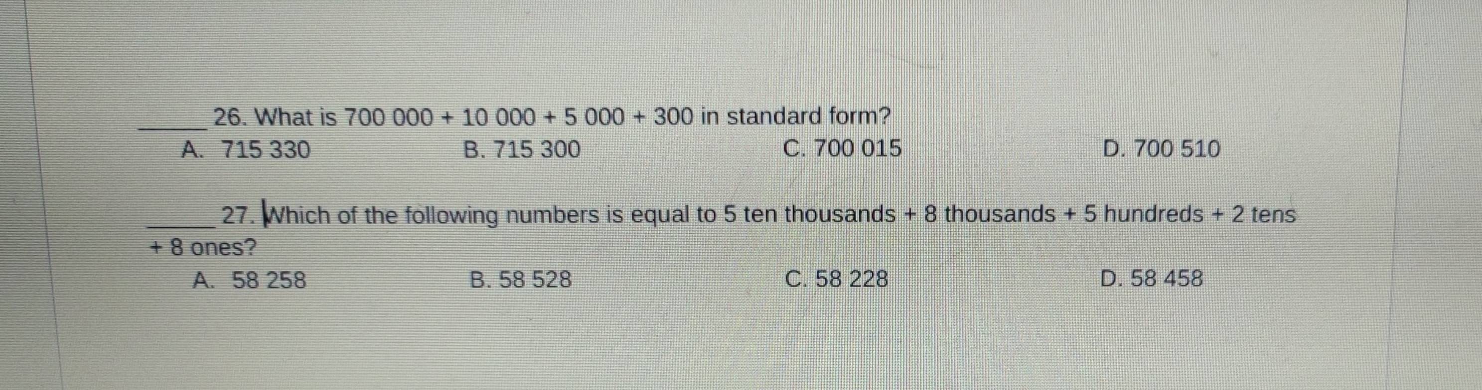 Solved: What is 700000+10000+5000+300 in standard form? A. 715 330 B ...