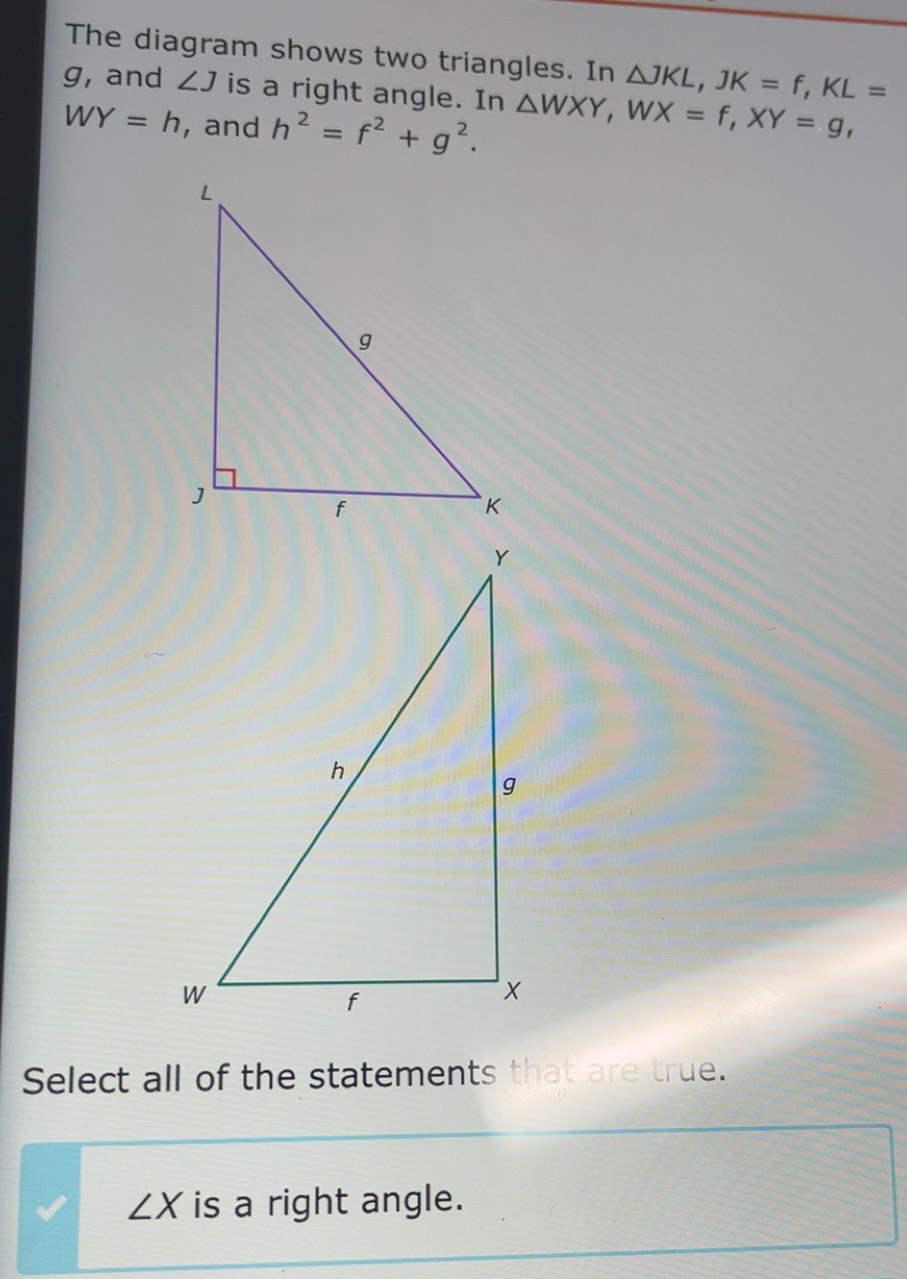Solved: The diagram shows two triangles. In JKL, JK=f, KL= g, and ∠ J ...