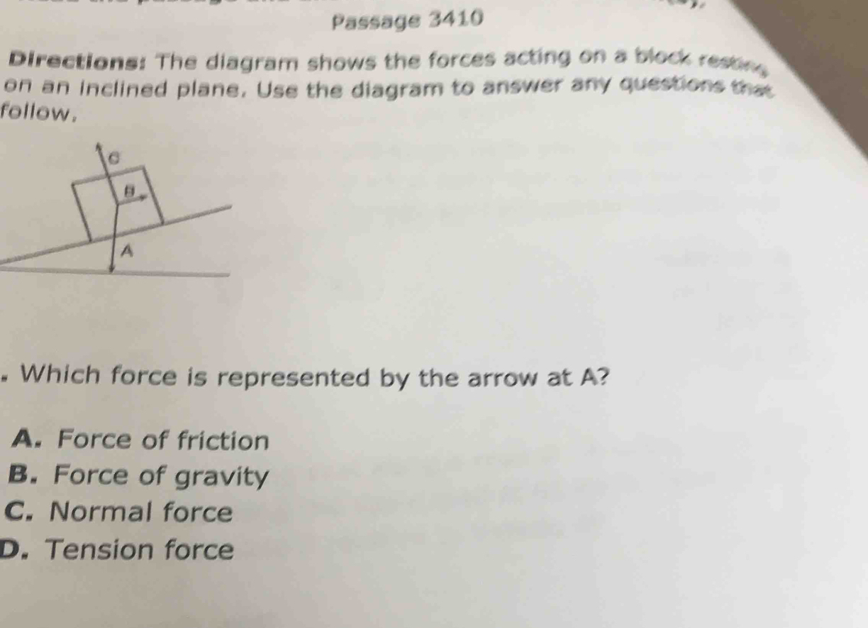 Solved: Passage 3410 Directions: The diagram shows the forces acting on ...