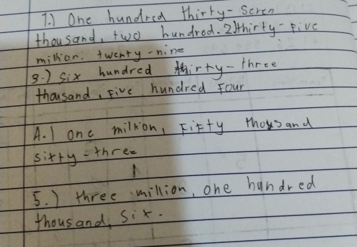 Solved: ) One hundred thirty- Scren thousand, two hundred. 20thirty ...