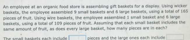 Solved: An employee at an organic food store is assembling gift baskets ...
