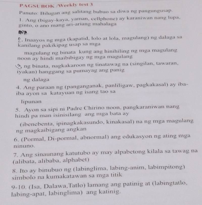 Solved: PAGSUBOK /Weekly test 3 Panuto: Bilugan ang salitang bubuo sa ...