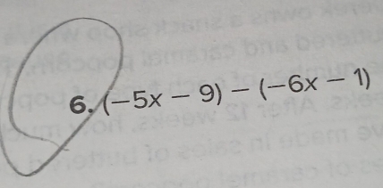 Solved: (-5x-9)-(-6x-1) [Math]
