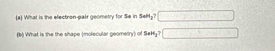 Solved: What is the electron-pair geometry for Se in SeH_2 I (∠ b) _ (b ...