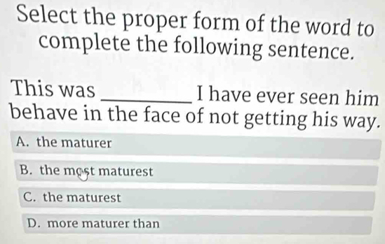 Solved: Select the proper form of the word to complete the following ...