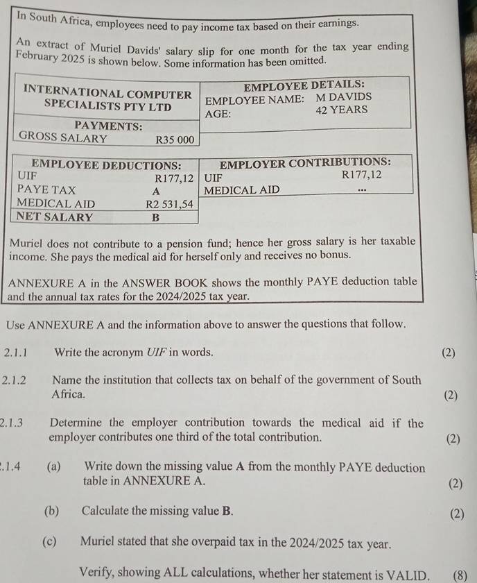 Gelöst:In South Africa, employees need to pay income tax based on their ...