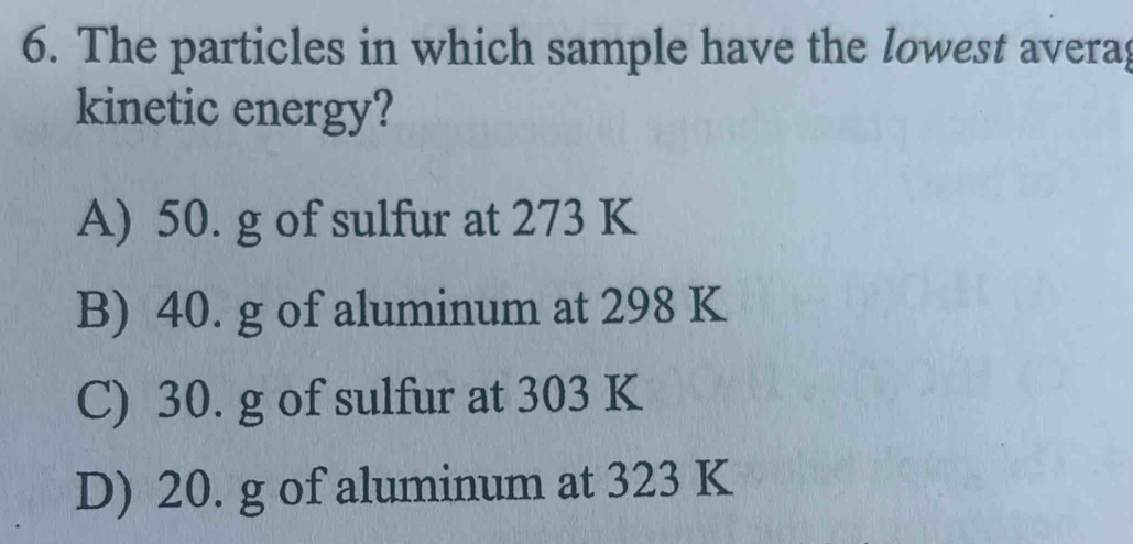 Solved: The particles in which sample have the lowest averas kinetic ...