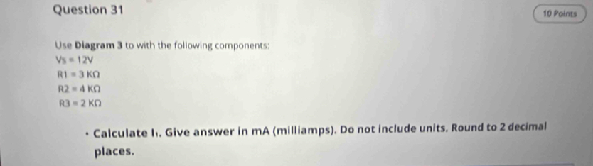 Solved: Use Diagram 3 to with the following components: V_5=12V R1 ...