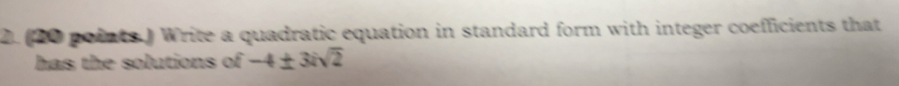 Solved: points.) Write a quadratic equation in standard form with ...