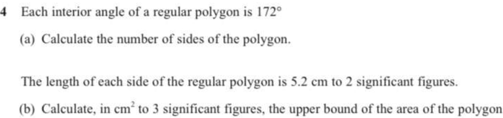 Solved: Each interior angle of a regular polygon is 172° (a) Calculate ...