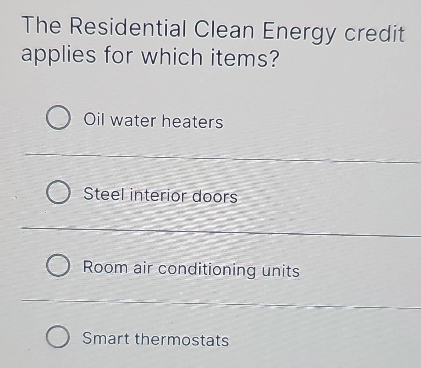 Solved: The Residential Clean Energy credit applies for which items ...