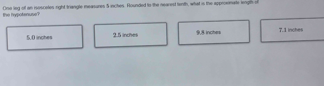 Solved One Leg Of An Isosceles Right Triangle Measures 5 Inches