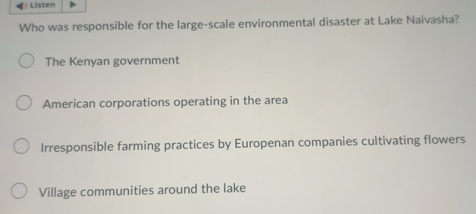 Solved: Listen Who was responsible for the large-scale environmental ...