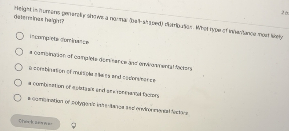 Solved: tr determines height? Height in humans generally shows a normal (bell-shaped ...