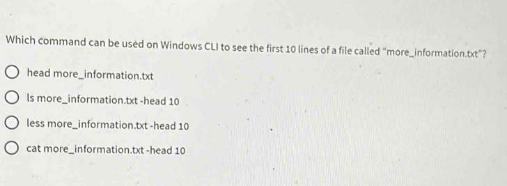 Solved: Which command can be used on Windows CLI to see the first 10 ...