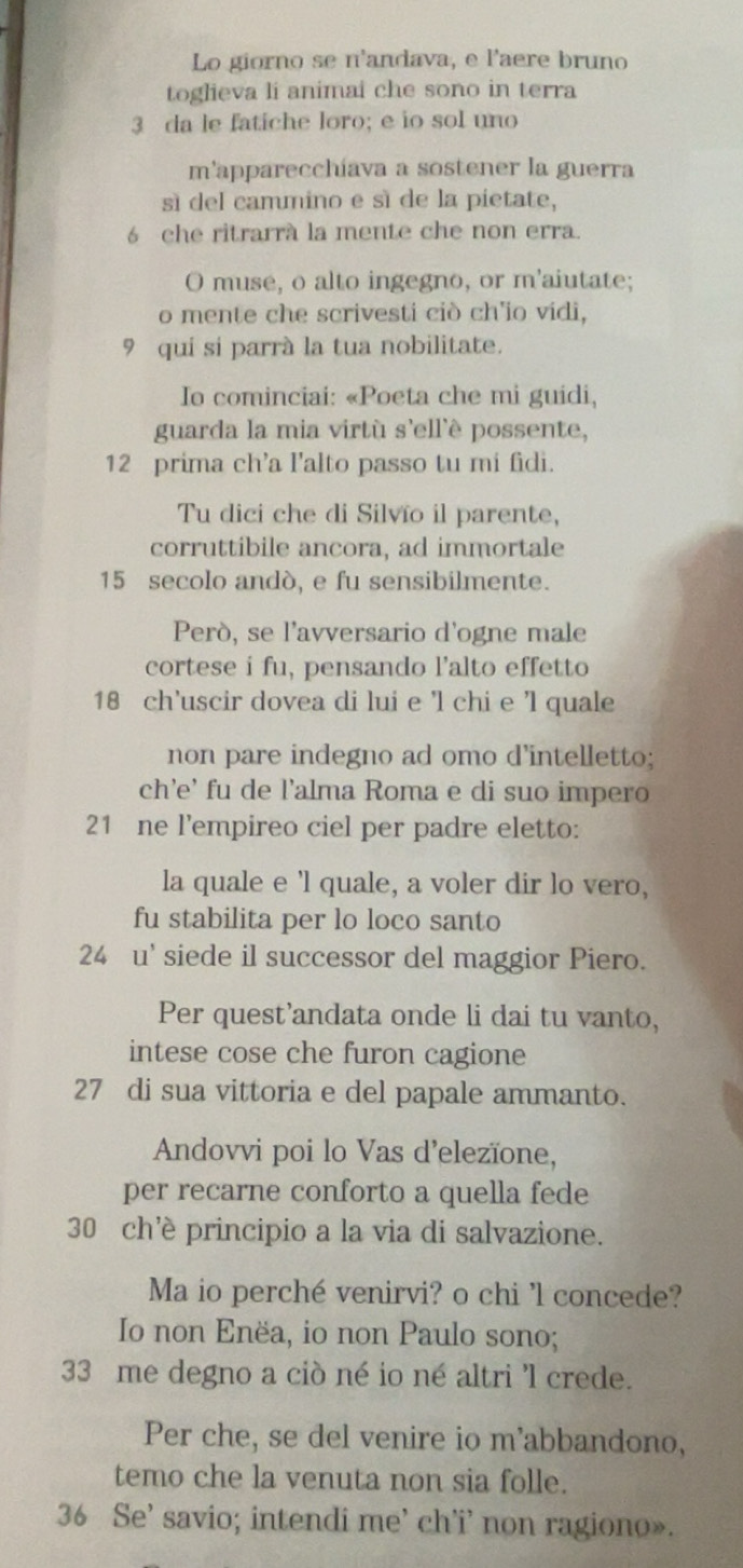 Risolto:Lo giorno se n'andava, e l'aere bruno toglieva li animai che ...