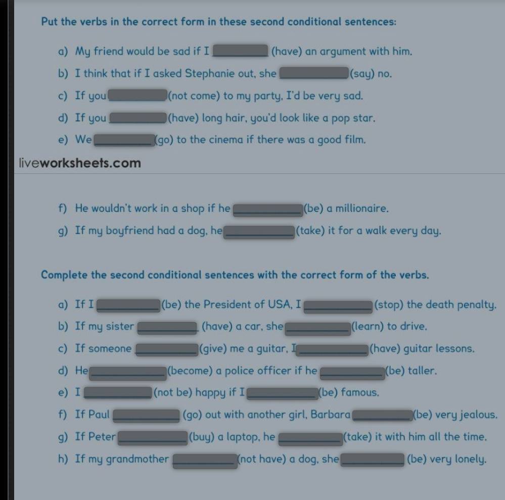 Resuelto:Put the verbs in the correct form in these second conditional ...