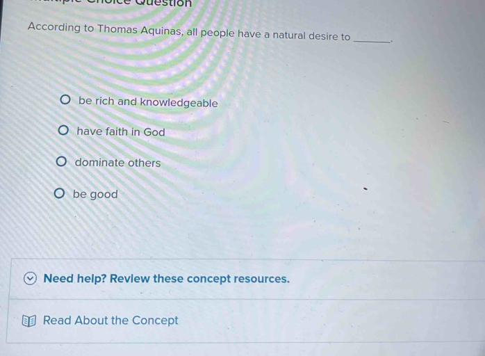 Solved: stion According to Thomas Aquinas, all people have a natural ...