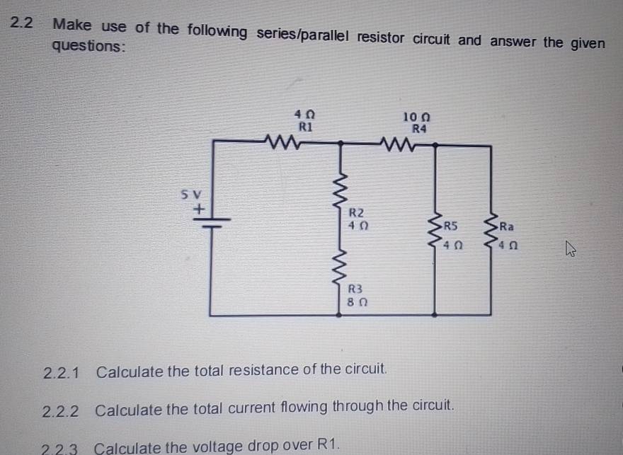 Solved: 2.2 Make use of the following series/parallel resistor circuit ...