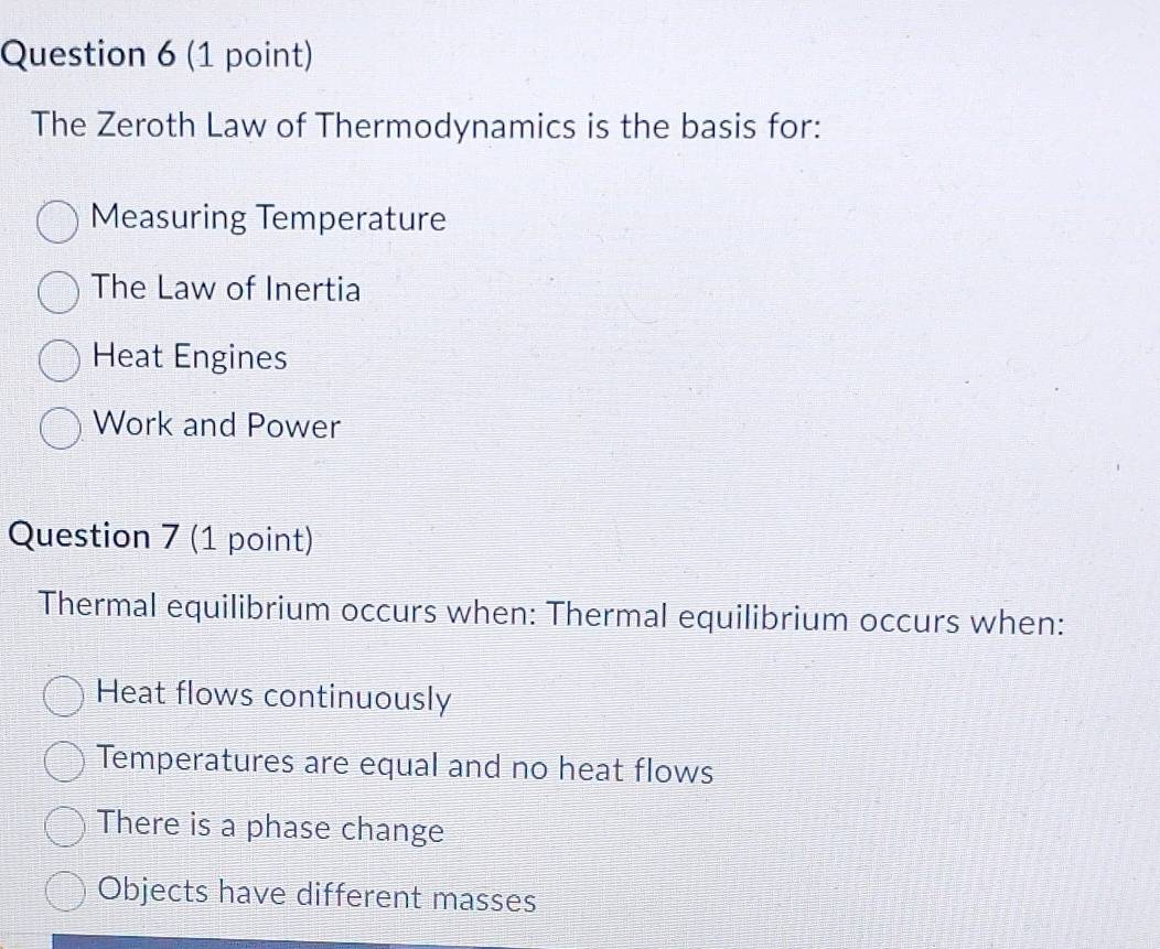 Solved: The Zeroth Law of Thermodynamics is the basis for: Measuring Temperature The Law of ...