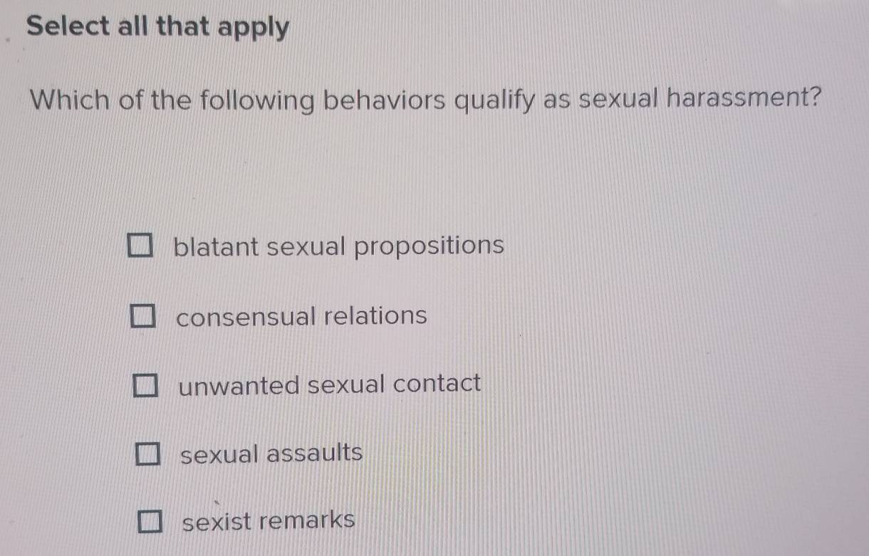 Solved: Select all that apply Which of the following behaviors qualify as sexual harassment ...