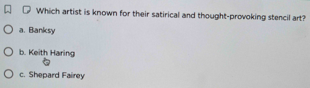Solved: Which artist is known for their satirical and thought-provoking ...