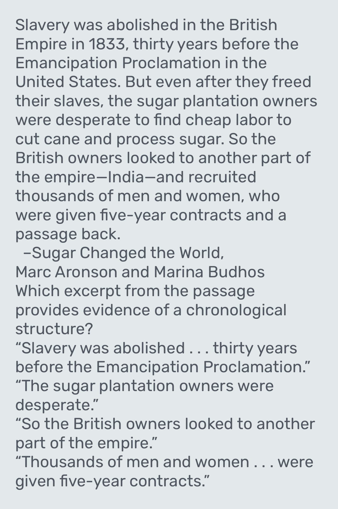 Solved: Slavery was abolished in the British Empire in 1833, thirty ...