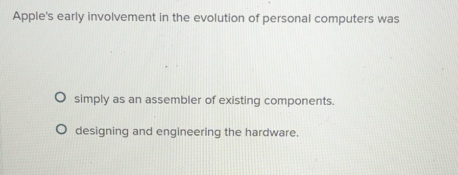 Solved: Apple's early involvement in the evolution of personal ...