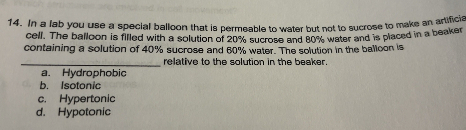 Solved: In a lab you use a special balloon that is permeable to water ...