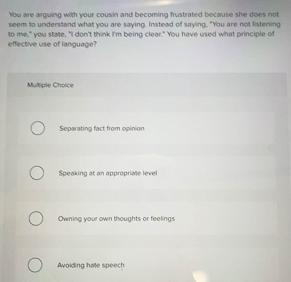 Solved: You are arguing with your cousin and becoming frustrated ...