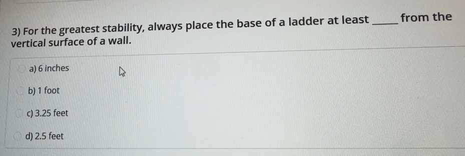 Solved: For the greatest stability, always place the base of a ladder ...