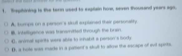 Solved: Trephining is the term used to explain how, seven thousand ...