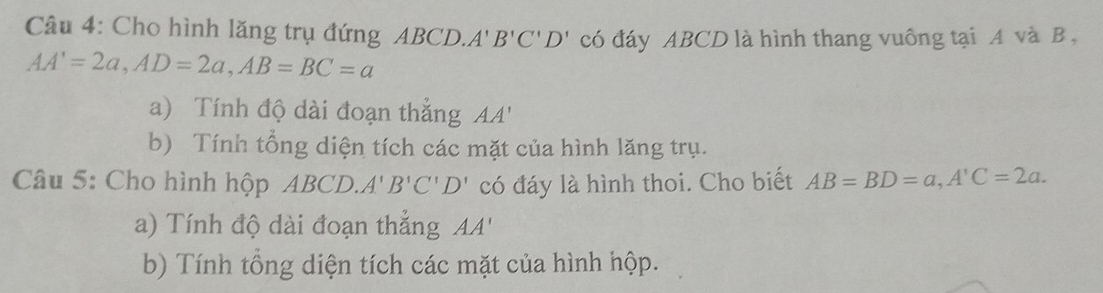 Giải quyết:Cho hình lăng trụ đứng ABCD. A'B'C'D' có đáy ABCD là hình ...