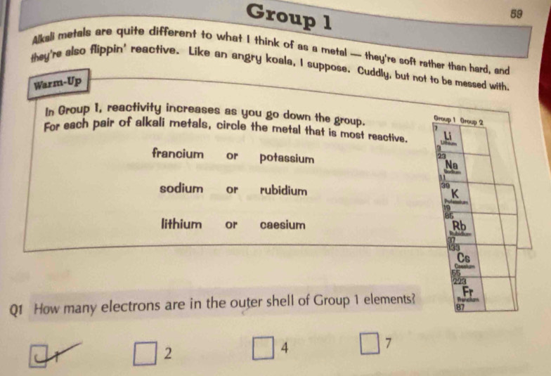 Solved: Group 1 59 Alkali metals are quite different to what I think of ...