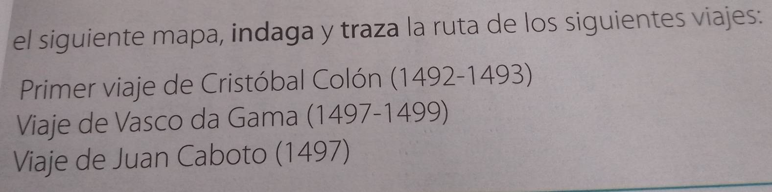 Resuelto:el siguiente mapa, indaga y traza la ruta de los siguientes ...