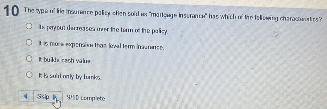 Solved: The type of life insurance policy often sold as "mortgage ...