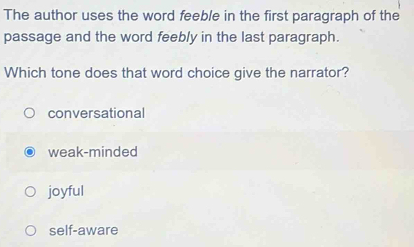 Solved: The author uses the word feeble in the first paragraph of the ...