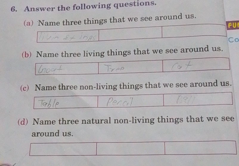 Solved: Answer the following questions. things that we see around us. I ...