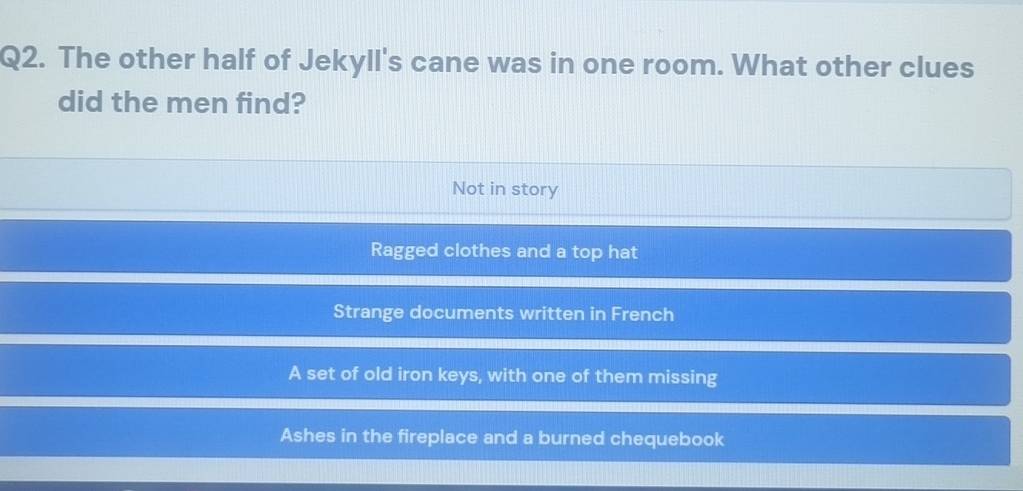 Solved: The other half of Jekyll's cane was in one room. What other ...