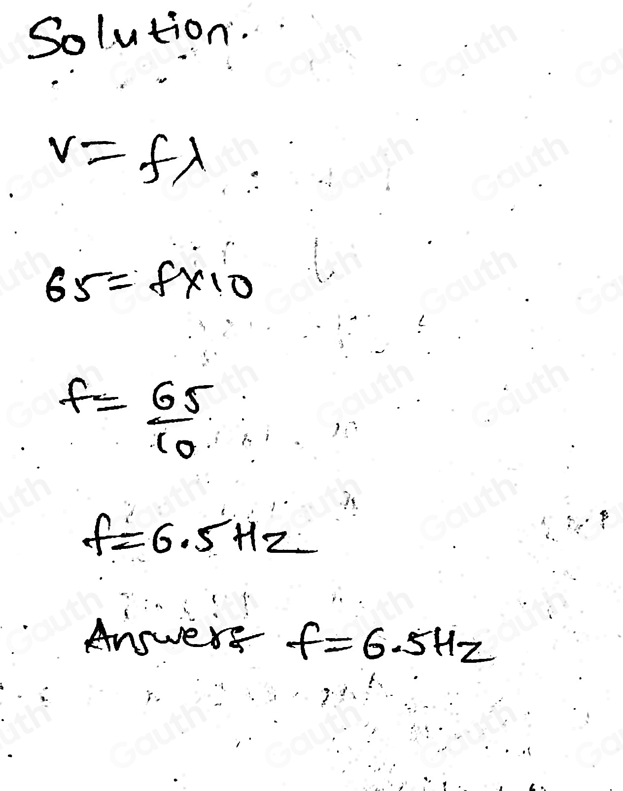 Solved: A wave has a wavelength of 10 m and a speed of 65 m/s. What is ...