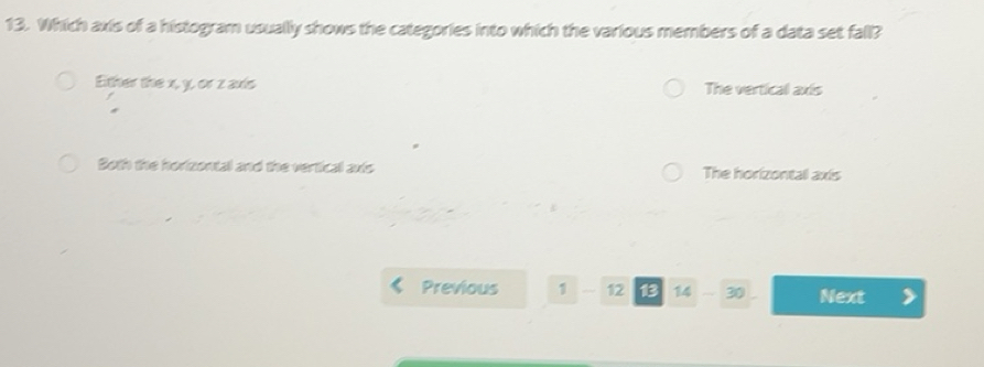 Solved: Which axis of a histogram usually shows the categories into ...