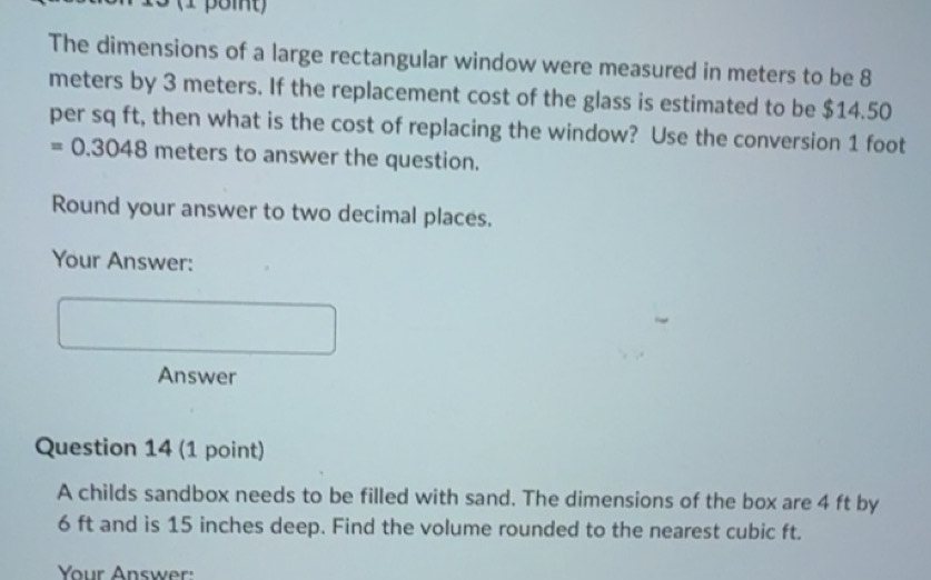 Solved: 3 (1 point) The dimensions of a large rectangular window were ...