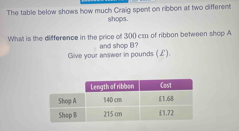Solved: The table below shows how much Craig spent on ribbon at two ...
