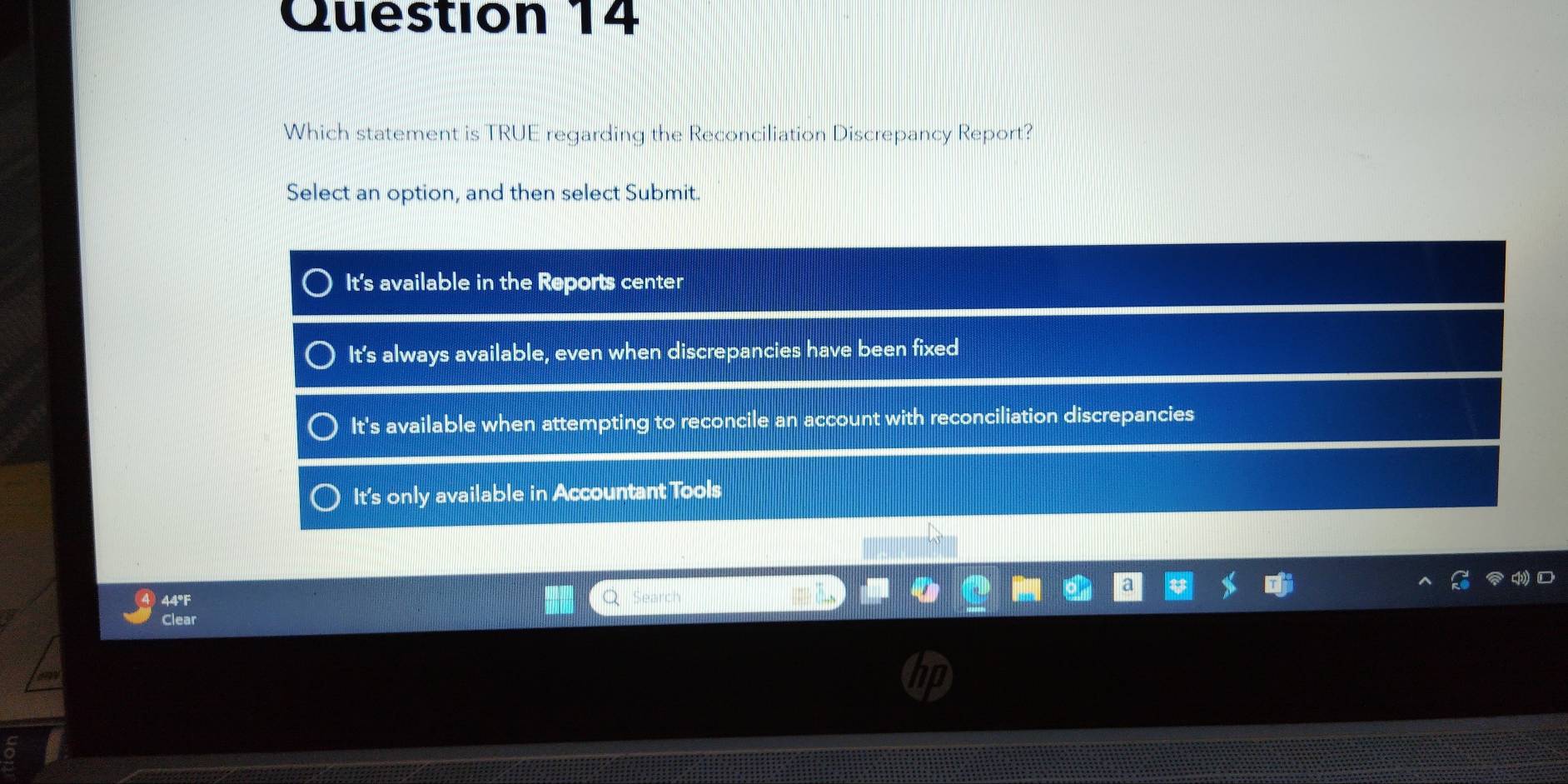 Solved: Which statement is TRUE regarding the Reconciliation ...