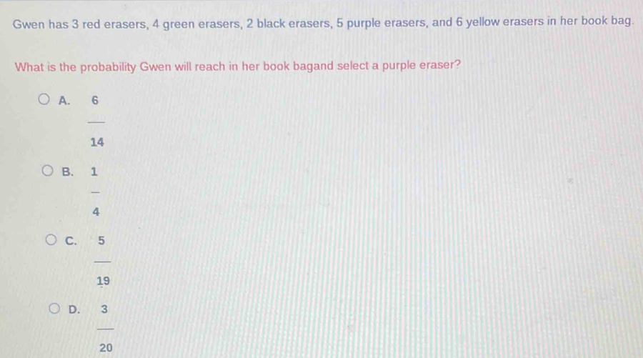 Solved: Gwen has 3 red erasers, 4 green erasers, 2 black erasers, 5 ...