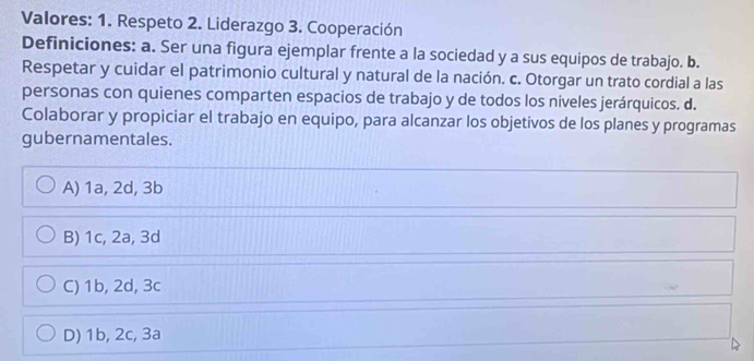 Resuelto:Valores: 1. Respeto 2. Liderazgo 3. Cooperación Definiciones ...