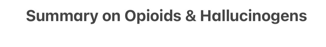 Summary on Opioids & Hallucinogens [Chemistry]