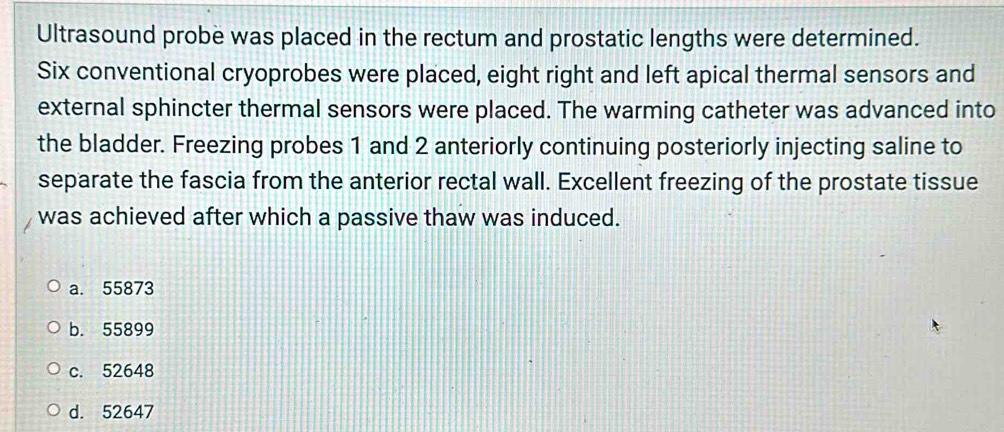 Solved: Ultrasound probe was placed in the rectum and prostatic lengths ...
