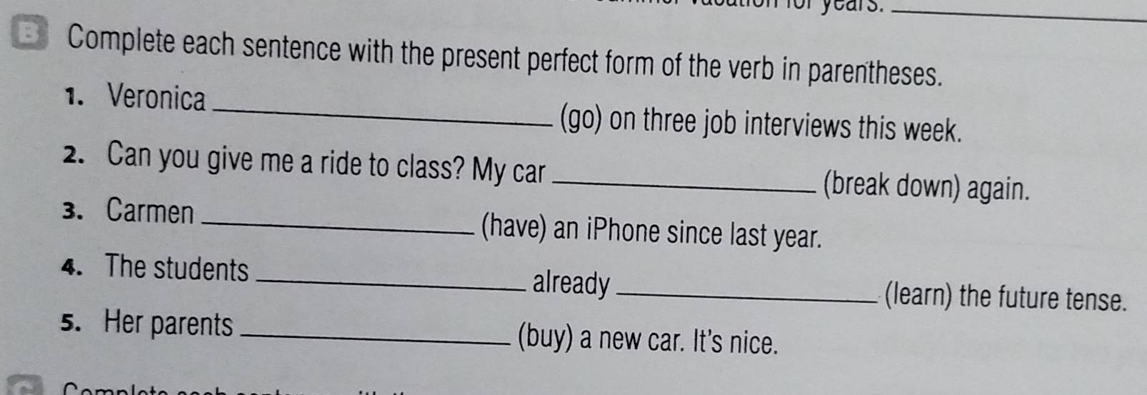 Resuelto:nor years. _ 3 Complete each sentence with the present perfect ...