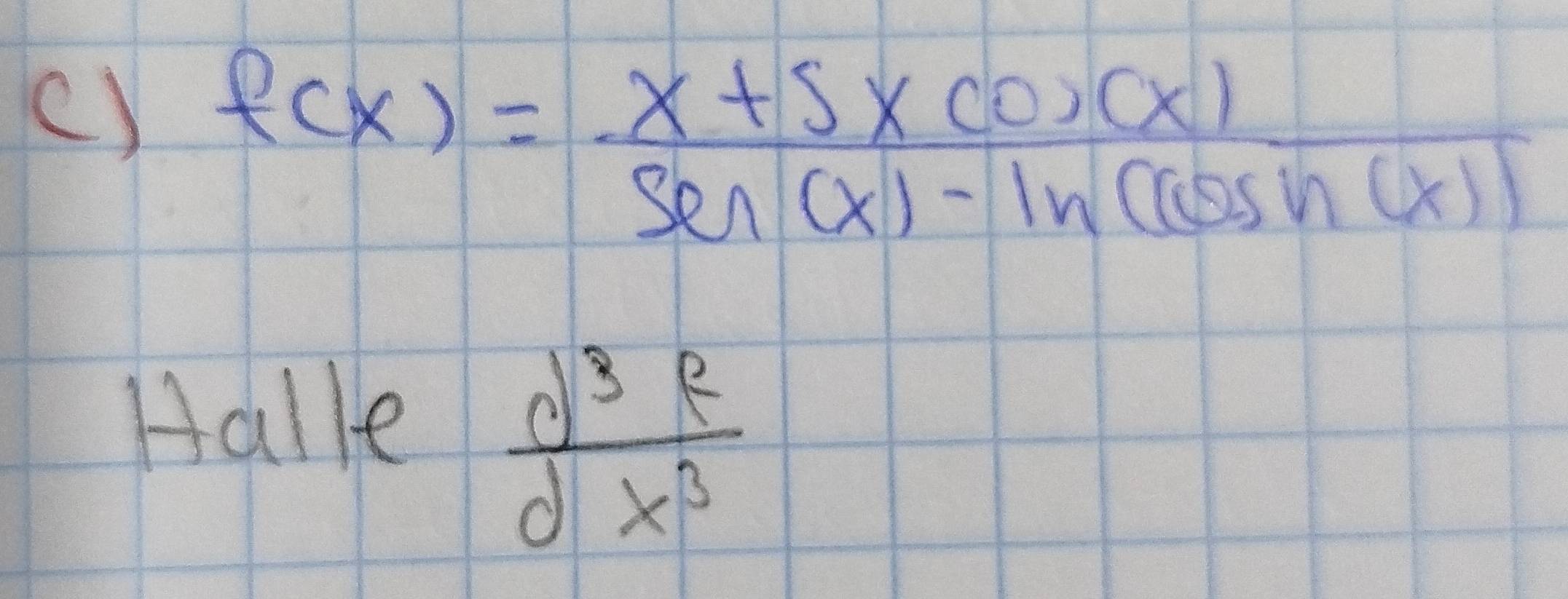 Resuelto:( ) f(x)= (x+5xcos (x))/sec (x)-ln (cos (x)) Halle d^8f/dx^3